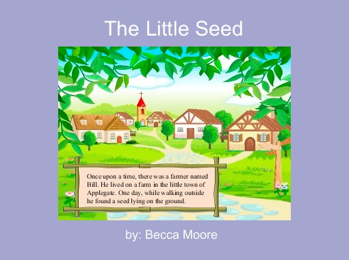 "The Little Seed" - Free stories online. Create books for kids ...