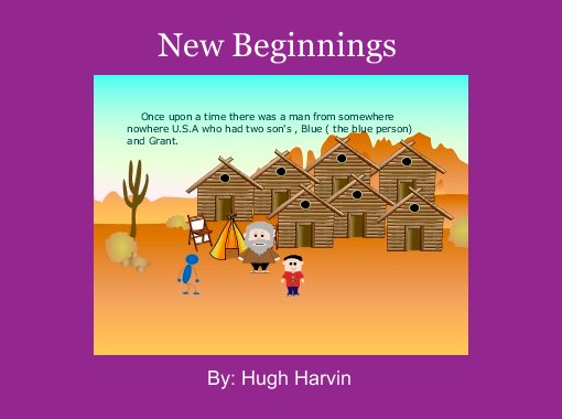 "New Beginnings" - Free stories online. Create books for kids | StoryJumper