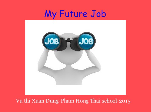 "My Future Job" - Free stories online. Create books for kids | StoryJumper