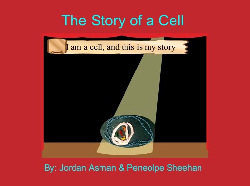 "The Story of a Cell" - Free stories online. Create books for kids ...