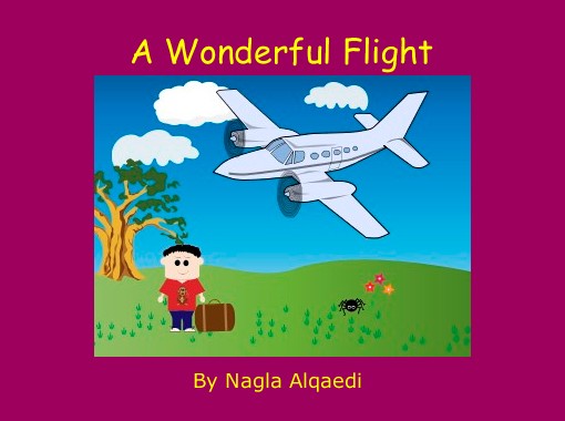 "A Wonderful Flight" - Free stories online. Create books for kids ...