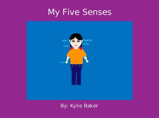 "My Five Senses" - Free stories online. Create books for kids | StoryJumper