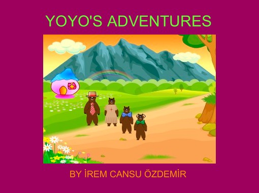 "YOYO'S ADVENTURES" - Free stories online. Create books for kids ...