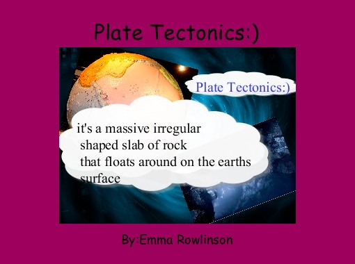 "Plate Tectonics:)" - Free stories online. Create books for kids ...