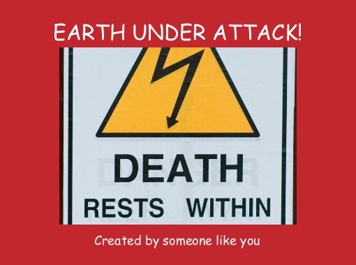 "EARTH UNDER ATTACK!" - Free stories online. Create books for kids ...