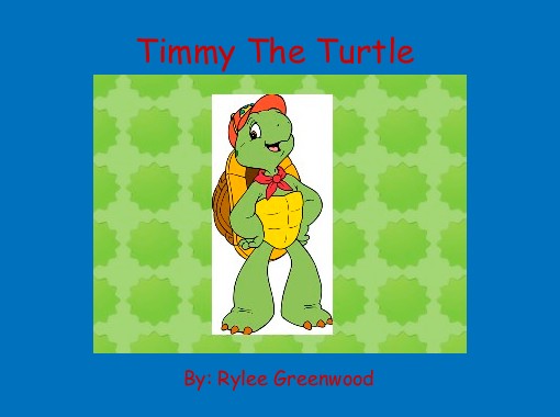"Timmy The Turtle" - Free stories online. Create books for kids ...