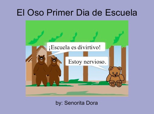 "El Oso Primer Dia de Escuela" - Free stories online. Create books for ...