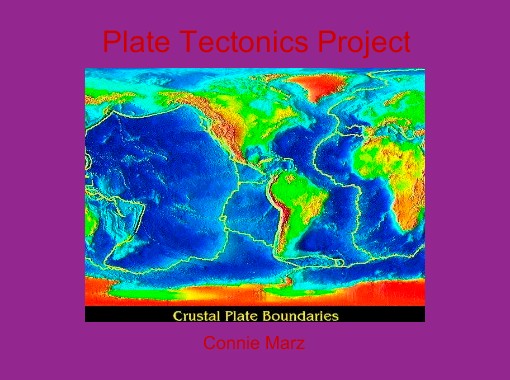 "Plate Tectonics Project" - Free stories online. Create books for kids ...