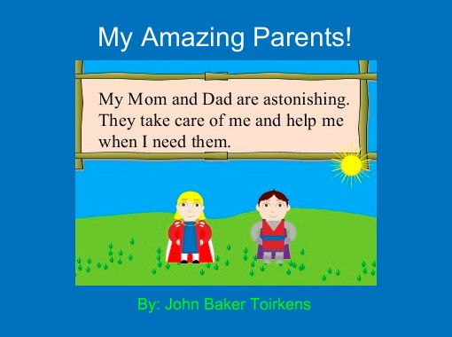 "My Amazing Parents!" - Free stories online. Create books for kids ...