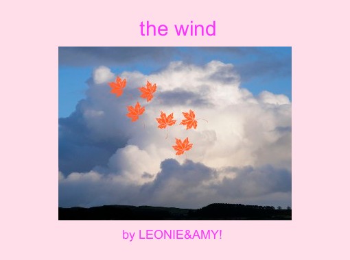"the wind" - Free stories online. Create books for kids | StoryJumper