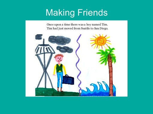 "Making Friends" - Free stories online. Create books for kids | StoryJumper