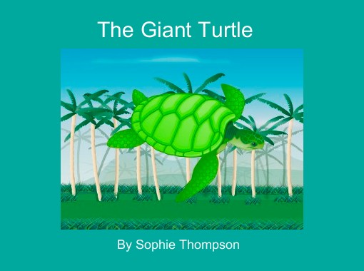 "The Giant Turtle" - Free stories online. Create books for kids ...