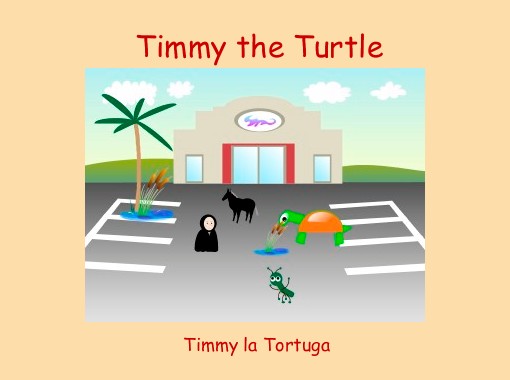 "Timmy the Turtle" - Free stories online. Create books for kids ...