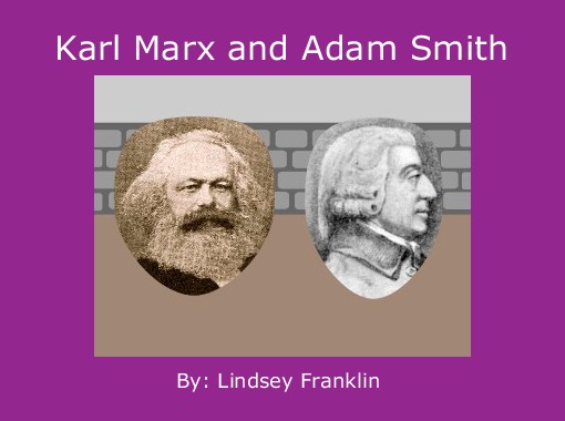 "Karl Marx and Adam Smith" - Free stories online. Create books for kids ...