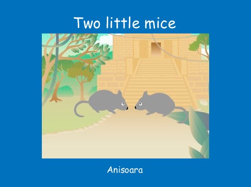 "Two little mice" - Free stories online. Create books for kids ...