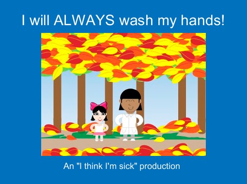 "I will ALWAYS wash my hands!" - Free stories online. Create books for ...