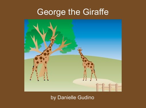"George the Giraffe" - Free stories online. Create books for kids ...