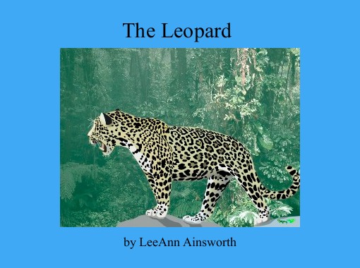 "The Leopard" - Free stories online. Create books for kids | StoryJumper